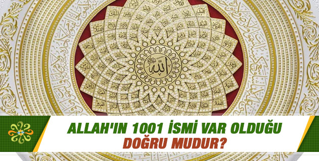 Allah'ın 1001 ismi var olduğu doğru mudur? | Sorularla İslamiyet
