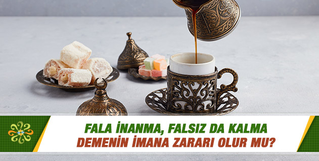 Fala inanma, falsız da kalma demenin imana zararı olur mu? | Sorularla ...